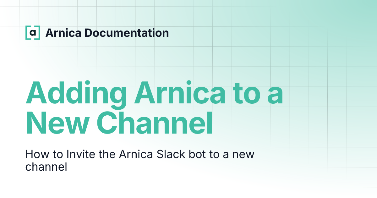 Adding Arnica to a New Channel | Arnica Documentation
