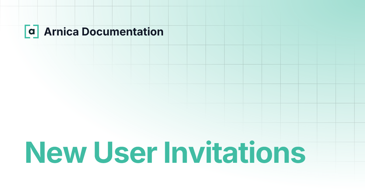 New User Invitations | Arnica Documentation