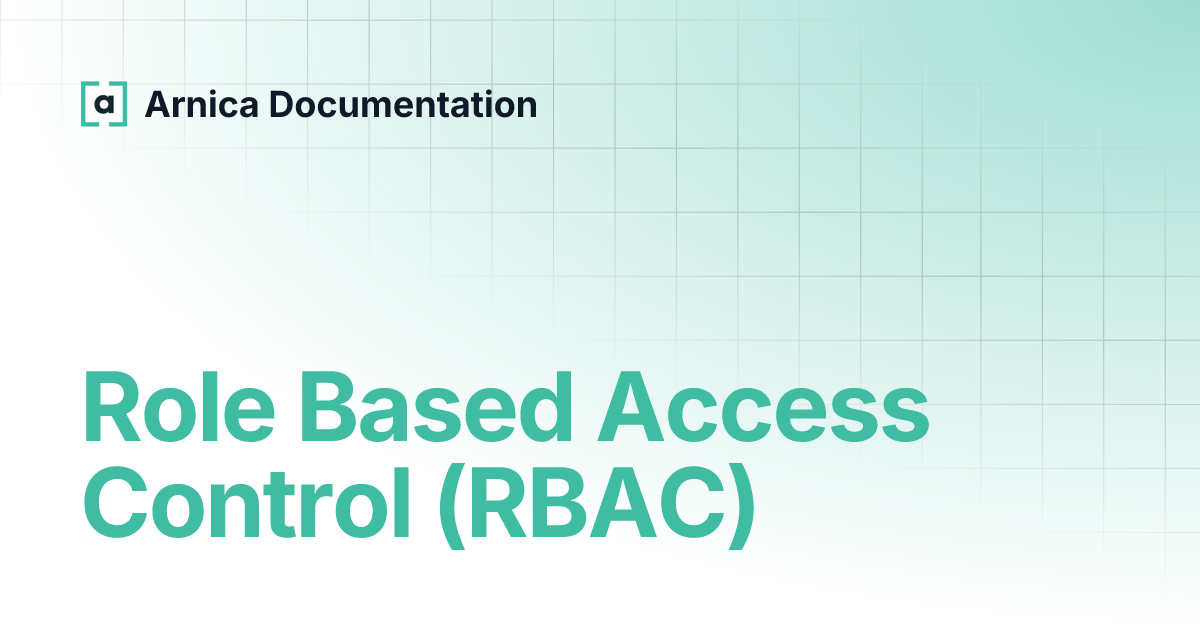 Role Based Access Control Rbac Arnica Documentation