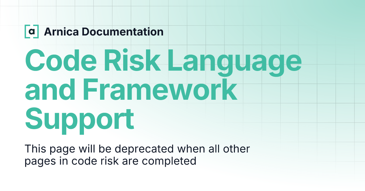 Code Risk Language And Framework Support Arnica Documentation