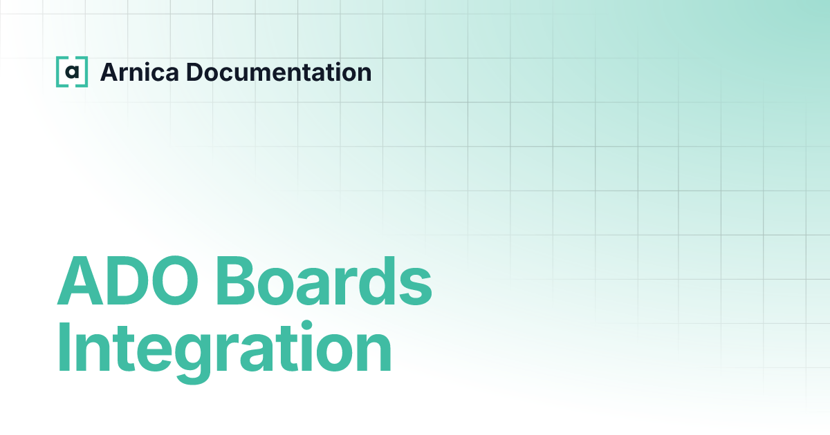 ADO Boards Integration | Arnica Documentation